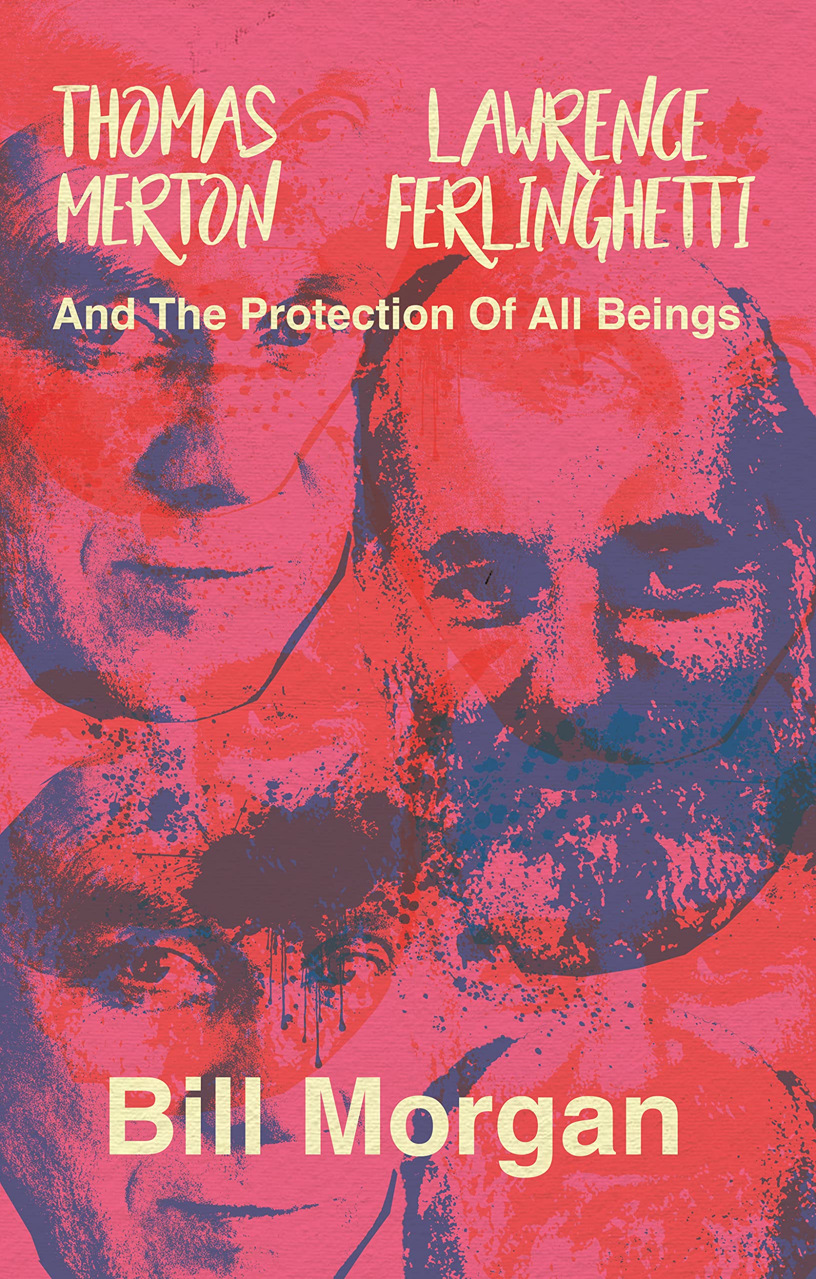 Thomas Merton, Lawrence Ferlinghetti, and the Protection of All Beings ...
