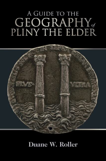 A Guide to the Geography of Pliny the Elder by Duane W. Roller | Goodreads