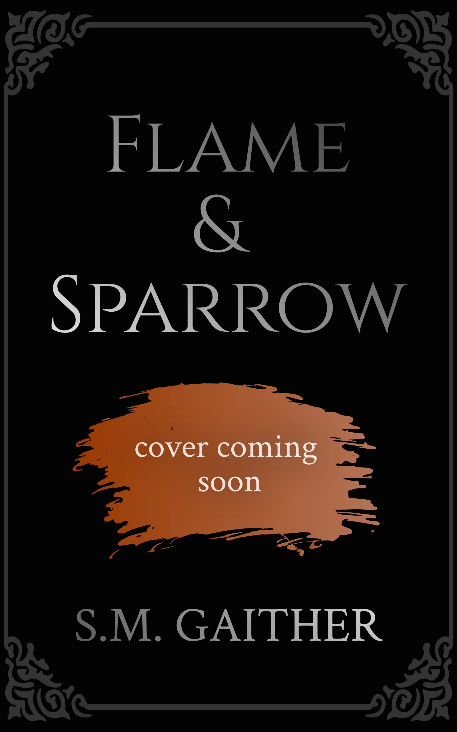 Flame and Sparrow by S.M. Gaither | Goodreads
