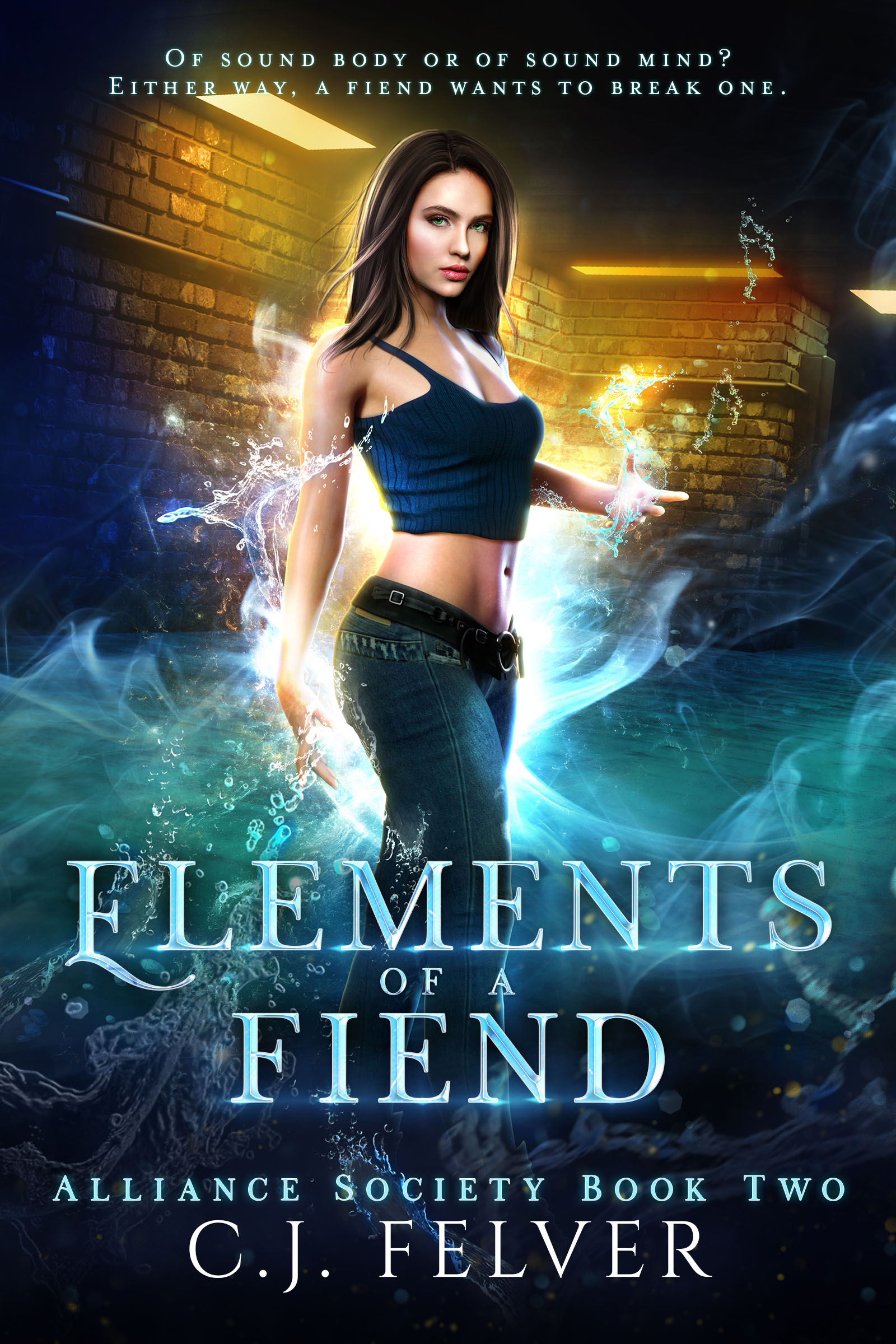Elements of a Fiend (Alliance Society, #2) by C.J. Felver | Goodreads