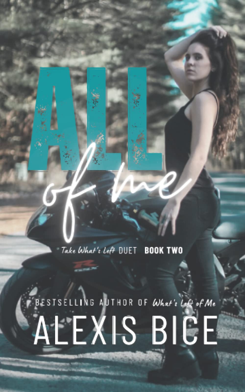 All Of Me (Take What's Left duet) by Alexis Bice | Goodreads