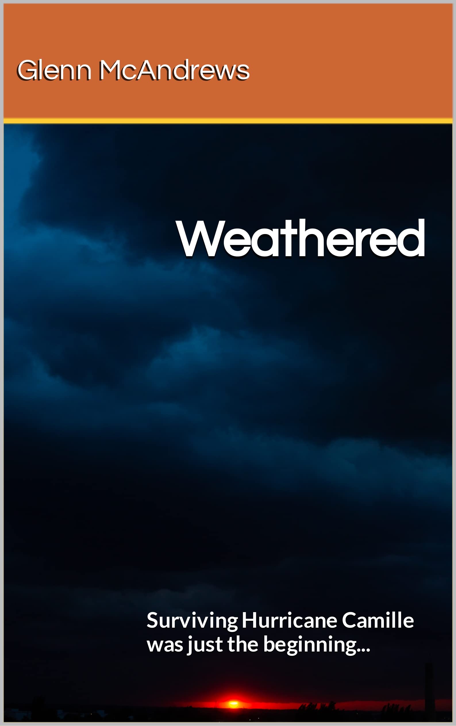 Weathered by Glenn McAndrews | Goodreads
