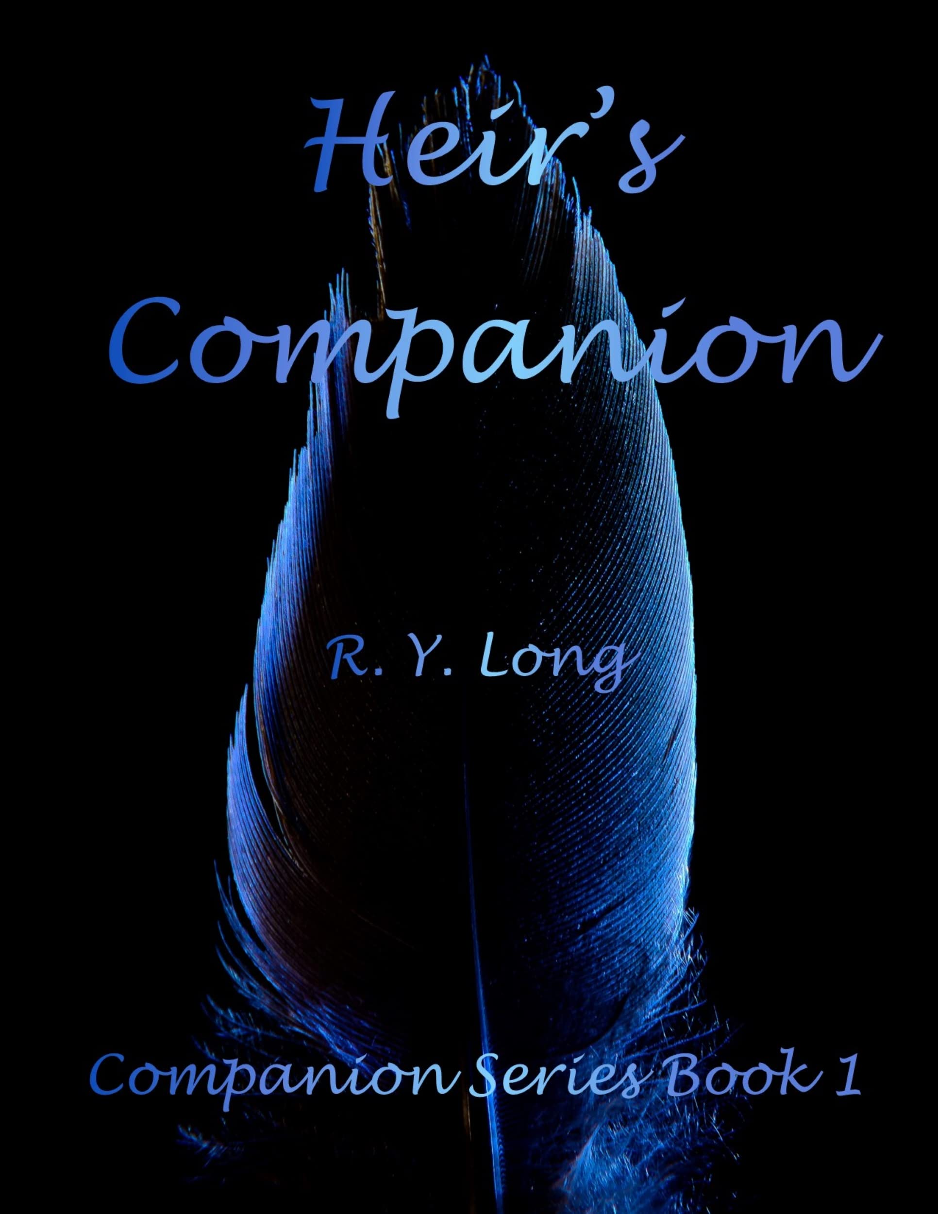 Heir's Companion (Companion Series Book 1) by R.Y. Long | Goodreads