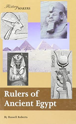Rulers of Ancient Egypt (History Makers) by Russell Roberts | Goodreads