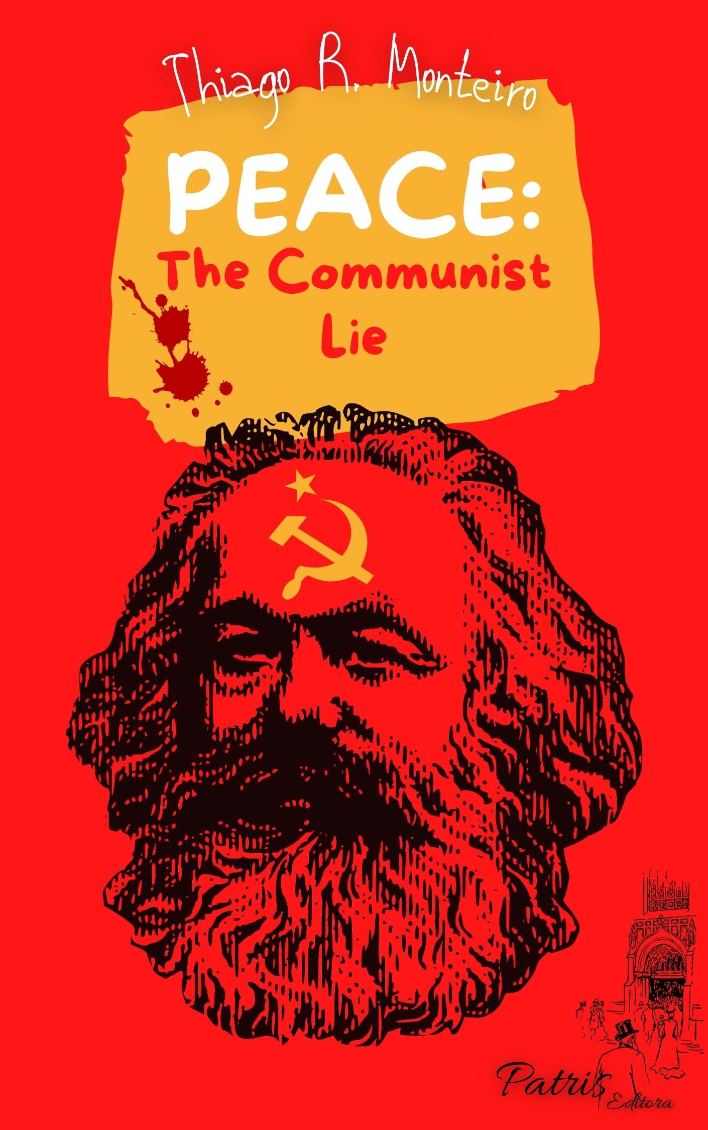 Peace: Communist Lie by Thiago R. Monteiro | Goodreads