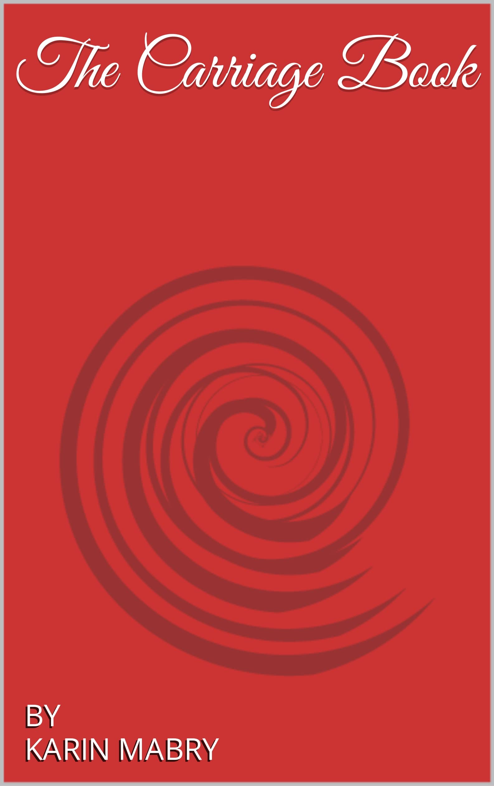 The Carriage Book by By Karin Mabry | Goodreads