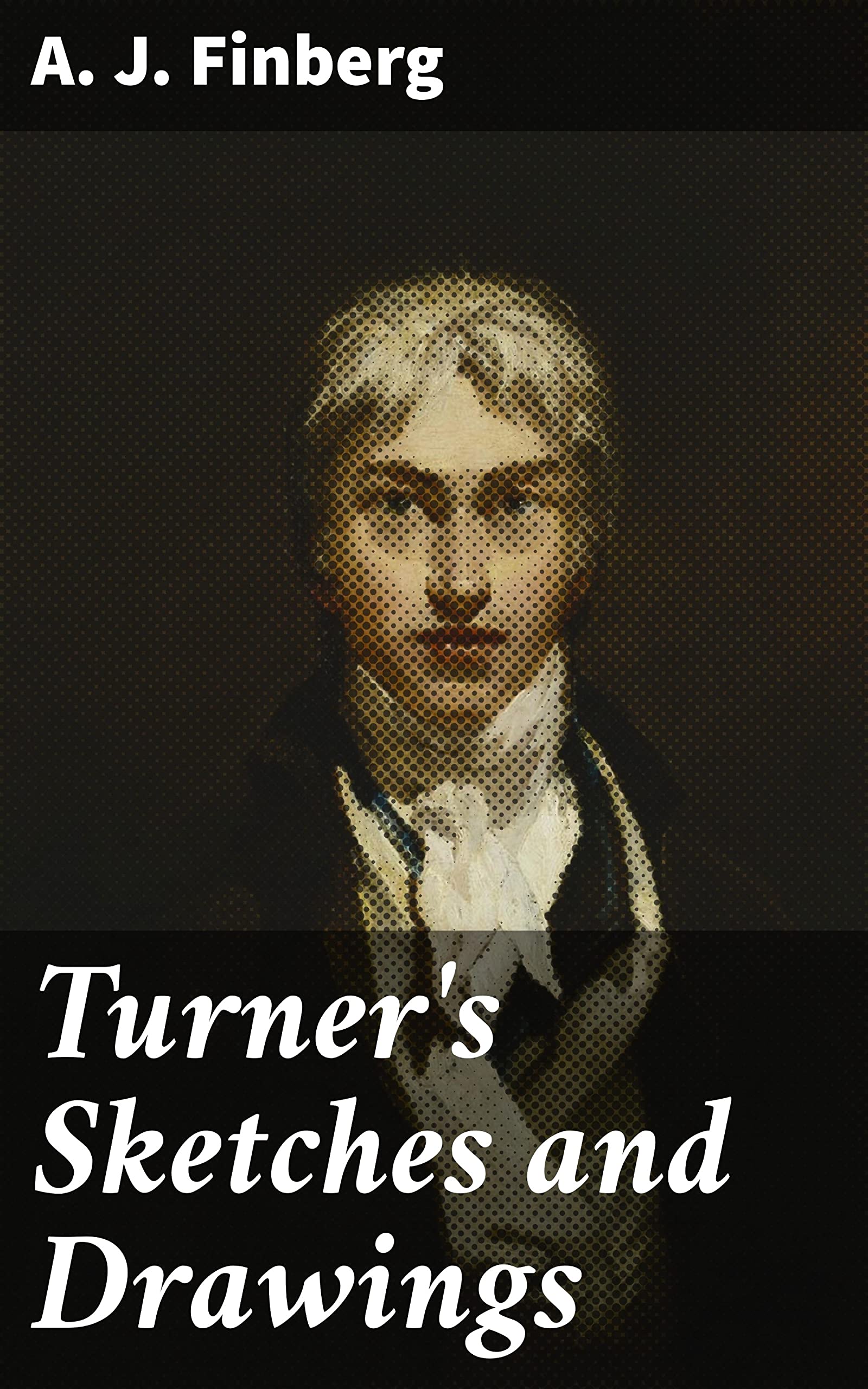 Turner's Sketches and Drawings: Exploring Turner's Artistic Evolution through Sketches and ...