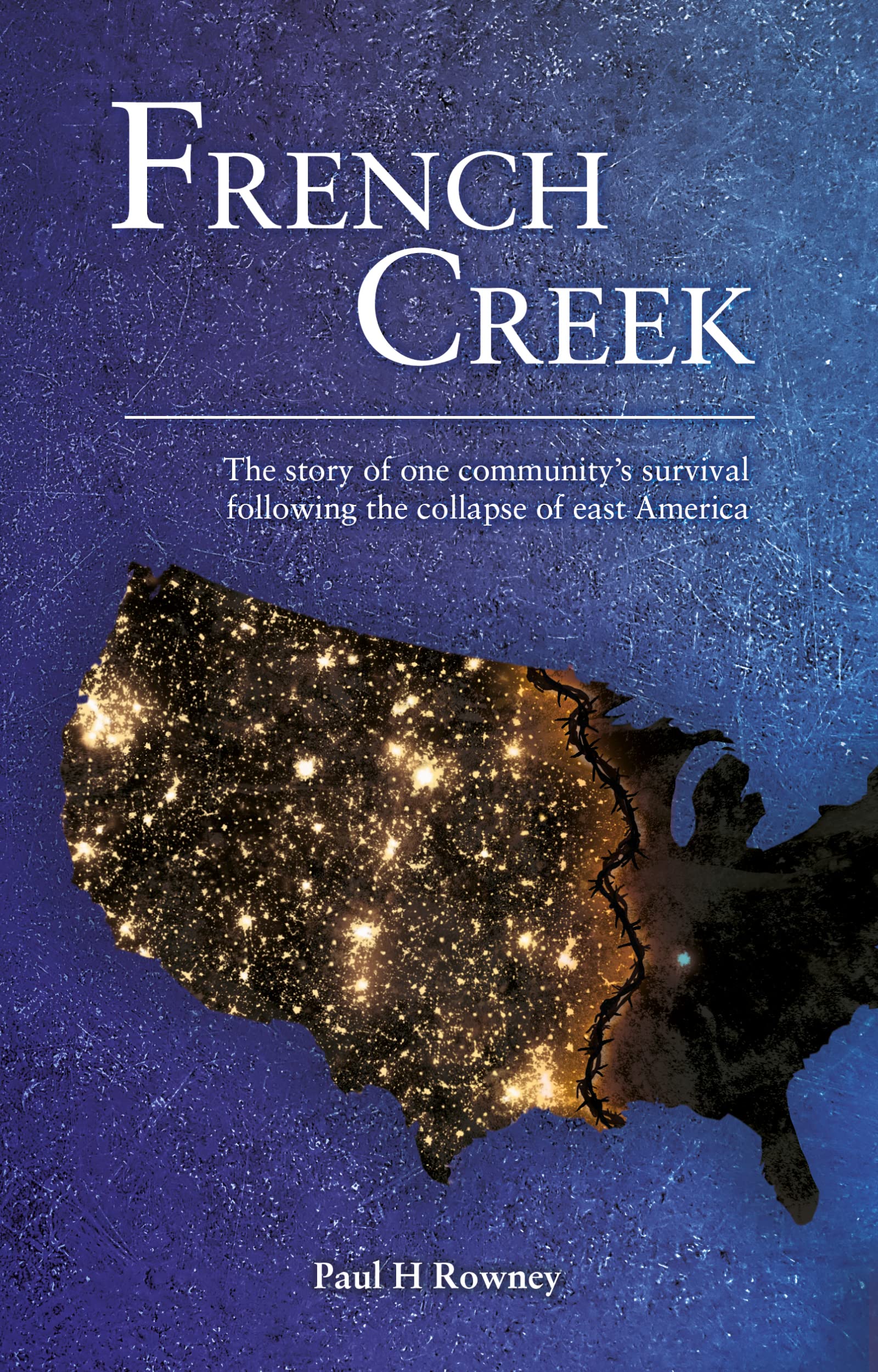 French Creek: How one community survived the collapse of America into ...