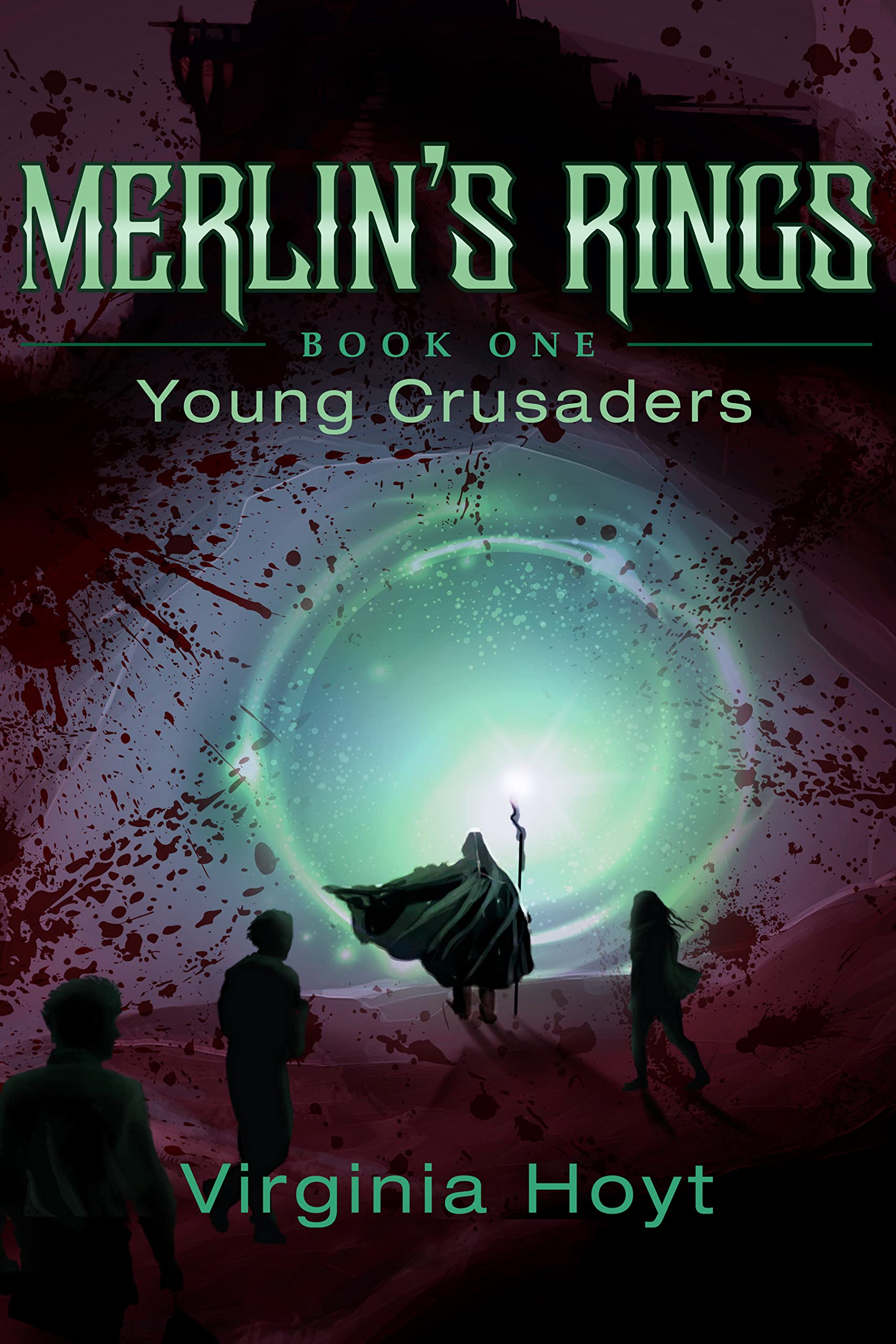 Merlin's Rings: Book One: Young Crusaders by Virginia Hoyt | Goodreads