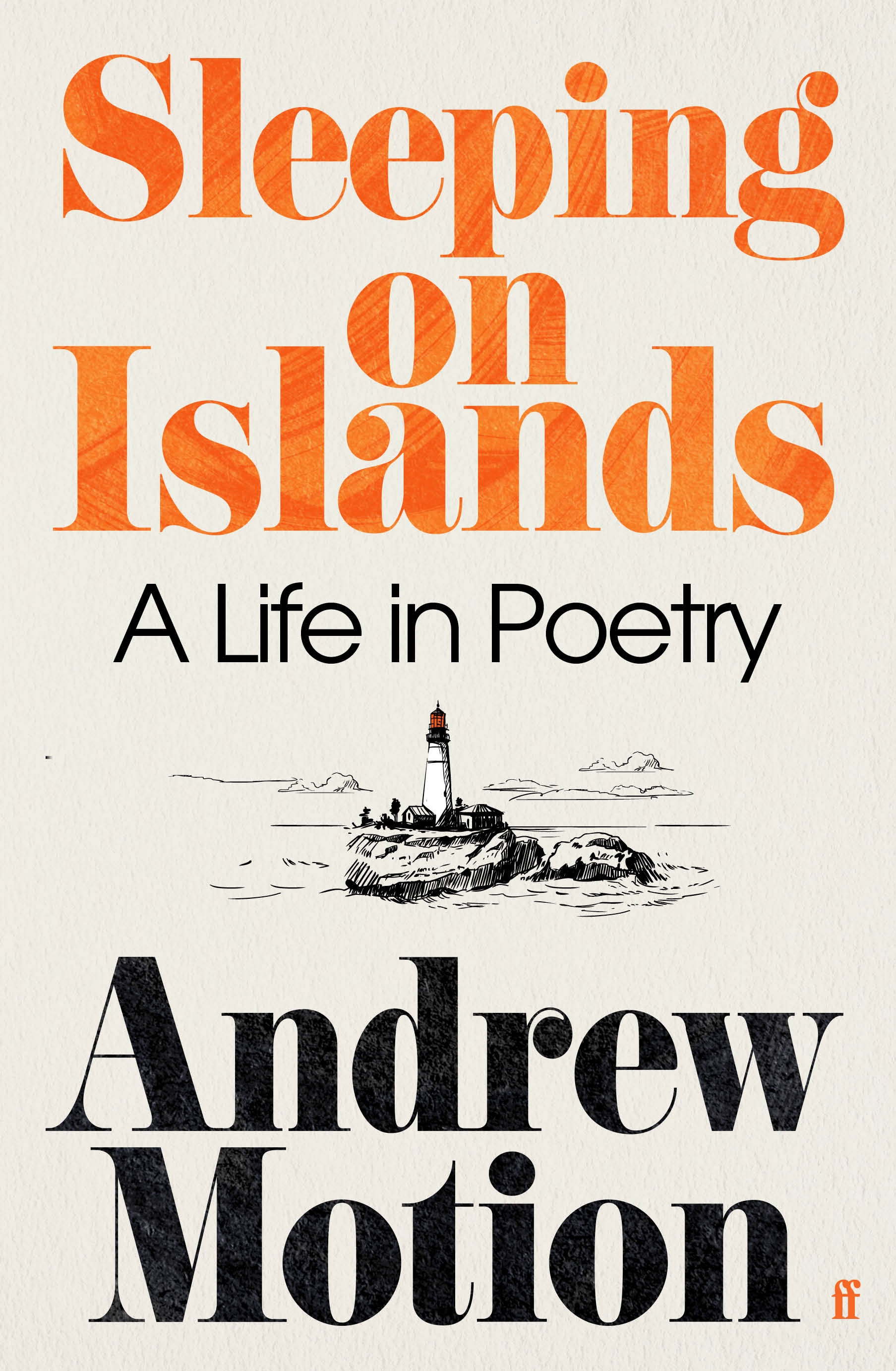 Sleeping on Islands: A Life in Poetry by Andrew Motion | Goodreads