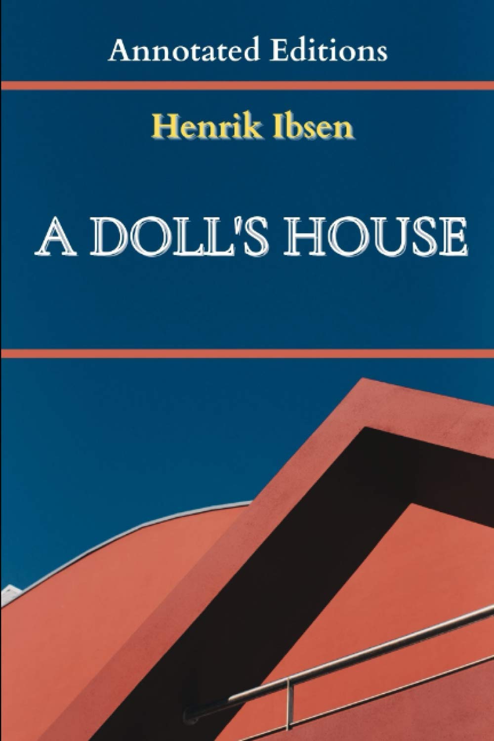A Doll's House (Annotated Editions) by Henrik Ibsen | Goodreads