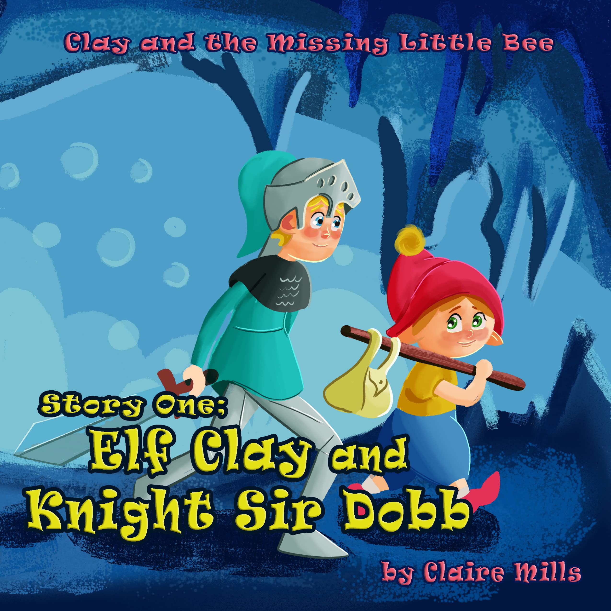 The Elf Clay and Knight Sir Dobb: An Illustrated Rhyming Bedtime Book ...