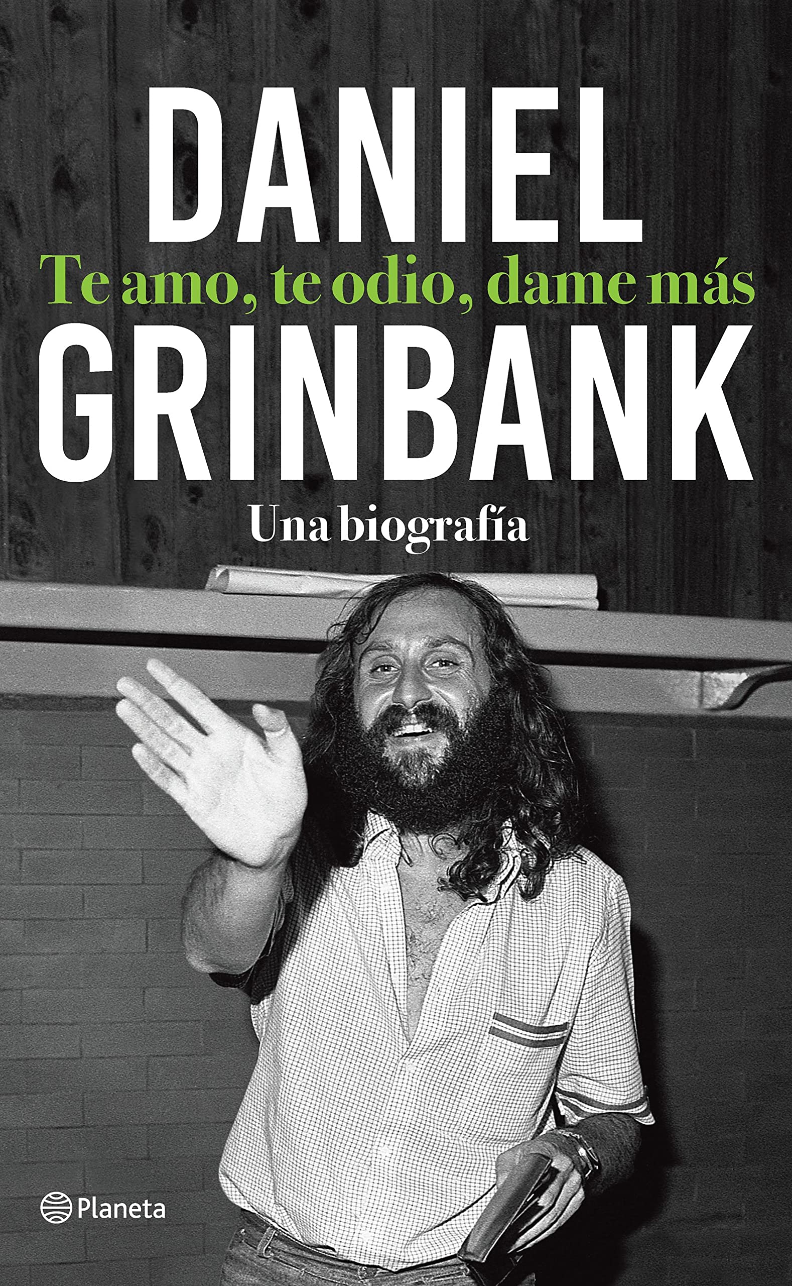 Te amo, te odio, dame más (Spanish Edition) by Daniel Grinbank | Goodreads