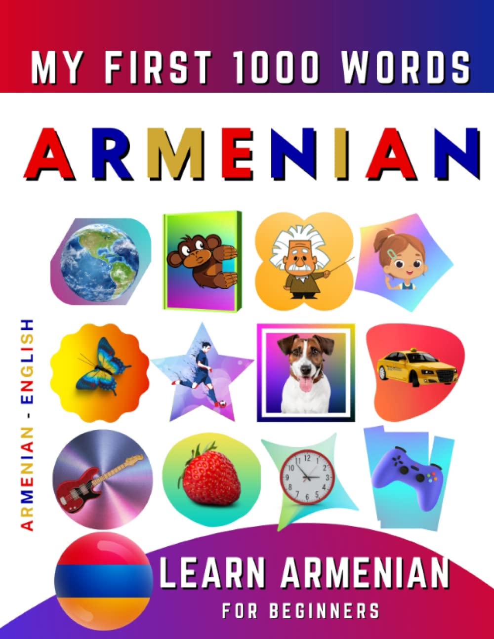 Learn Armenian for Beginners, My First 1000 Words: Bilingual Armenian ...