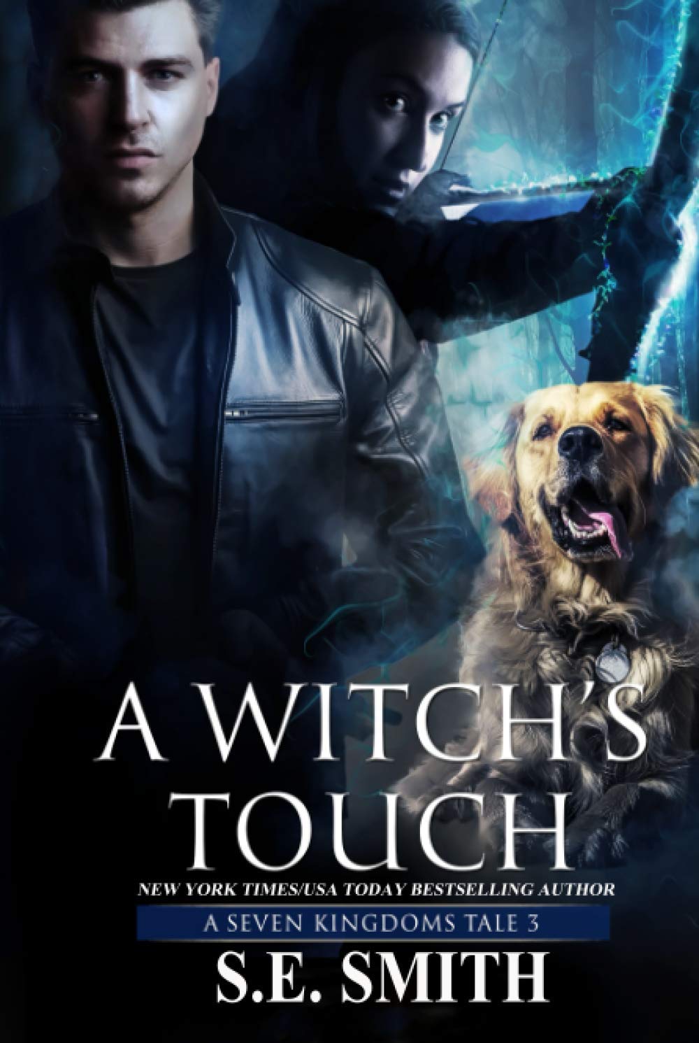 A Witch's Touch: A Seven Kingdoms Tale 3 by S.E. Smith | Goodreads