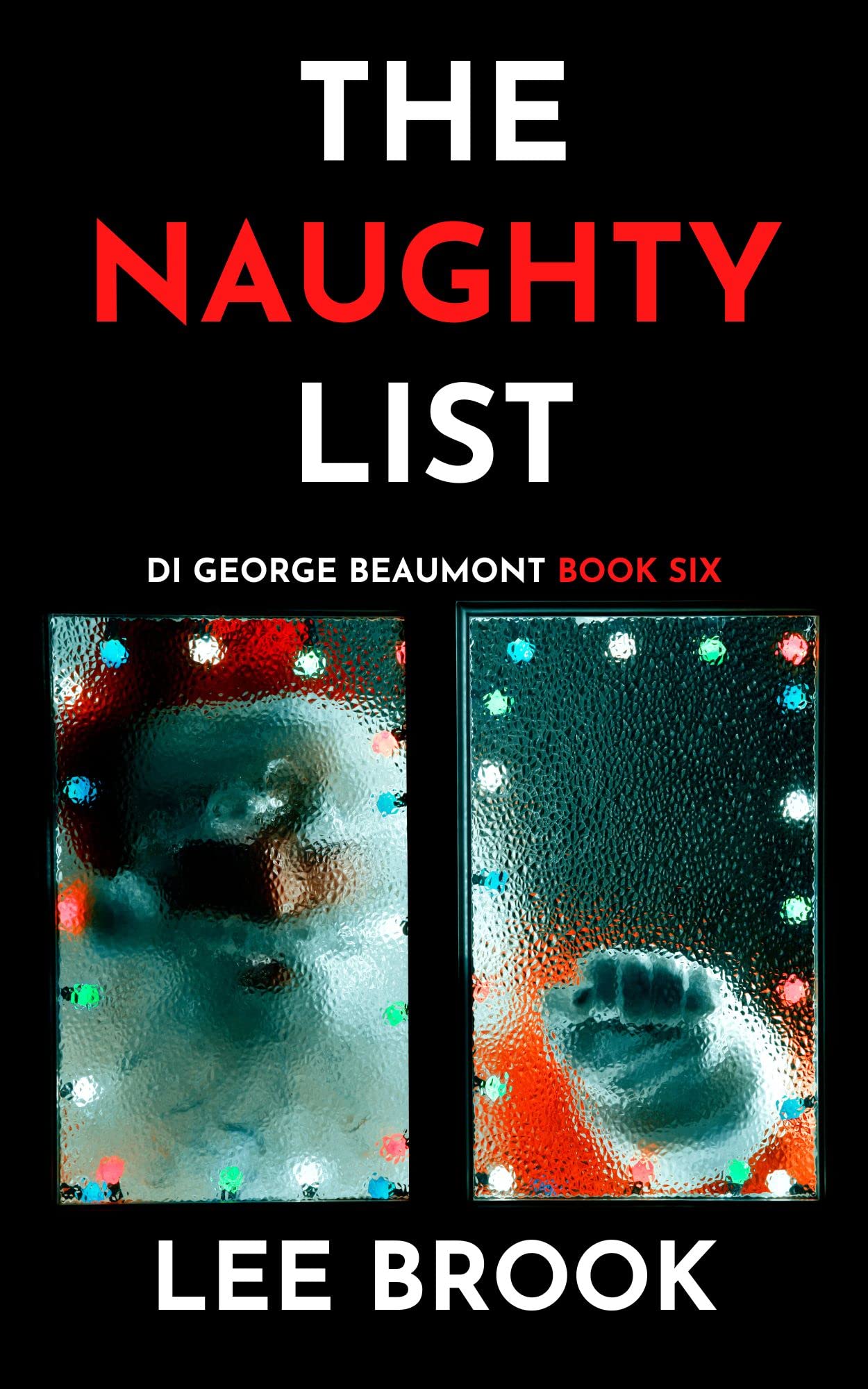 The Naughty List (The West Yorkshire Crime Thrillers #6) by Lee Brook | Goodreads