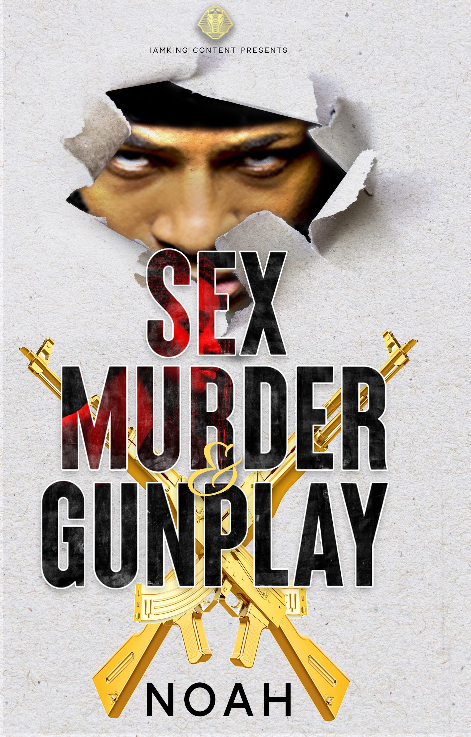 Sex Murder & Gunplay : An Urban Fiction Novel by Noah | Goodreads