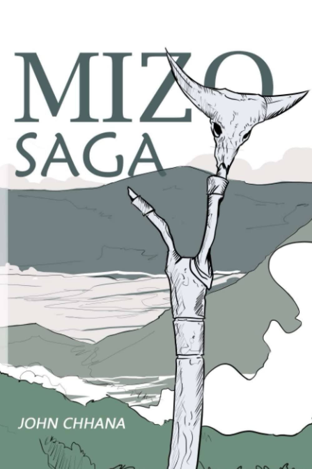 Mizo Saga by John Chhana | Goodreads