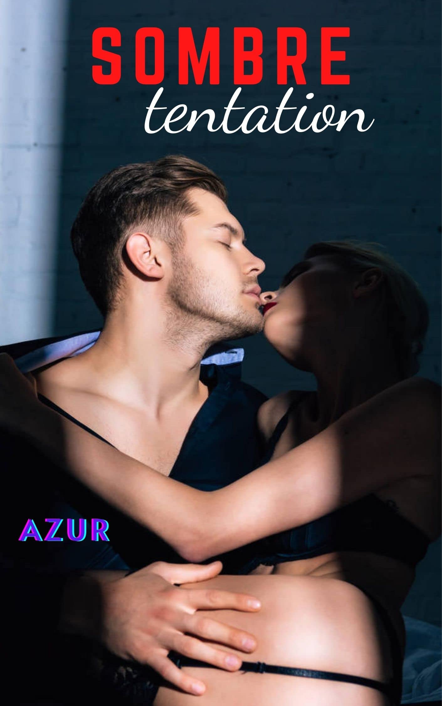 Sombre Tentation (Azur) (French Edition) by Sumi Aktar | Goodreads