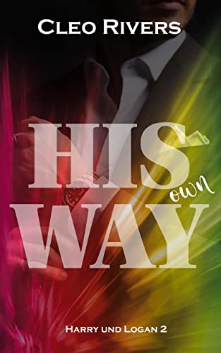 his own way (his way, #2) by Cleo Rivers | Goodreads