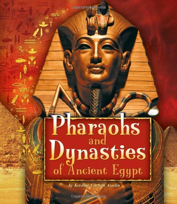 Pharaohs & Dynasties Of Ancient Egypt by Kristine Carlson Asselin ...