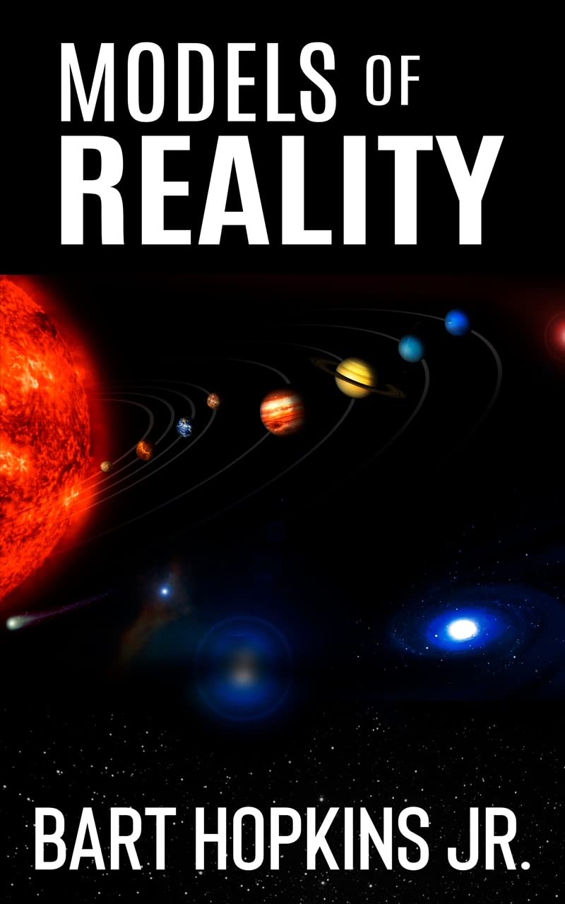 Models of Reality by Bart Hopkins Jr. | Goodreads