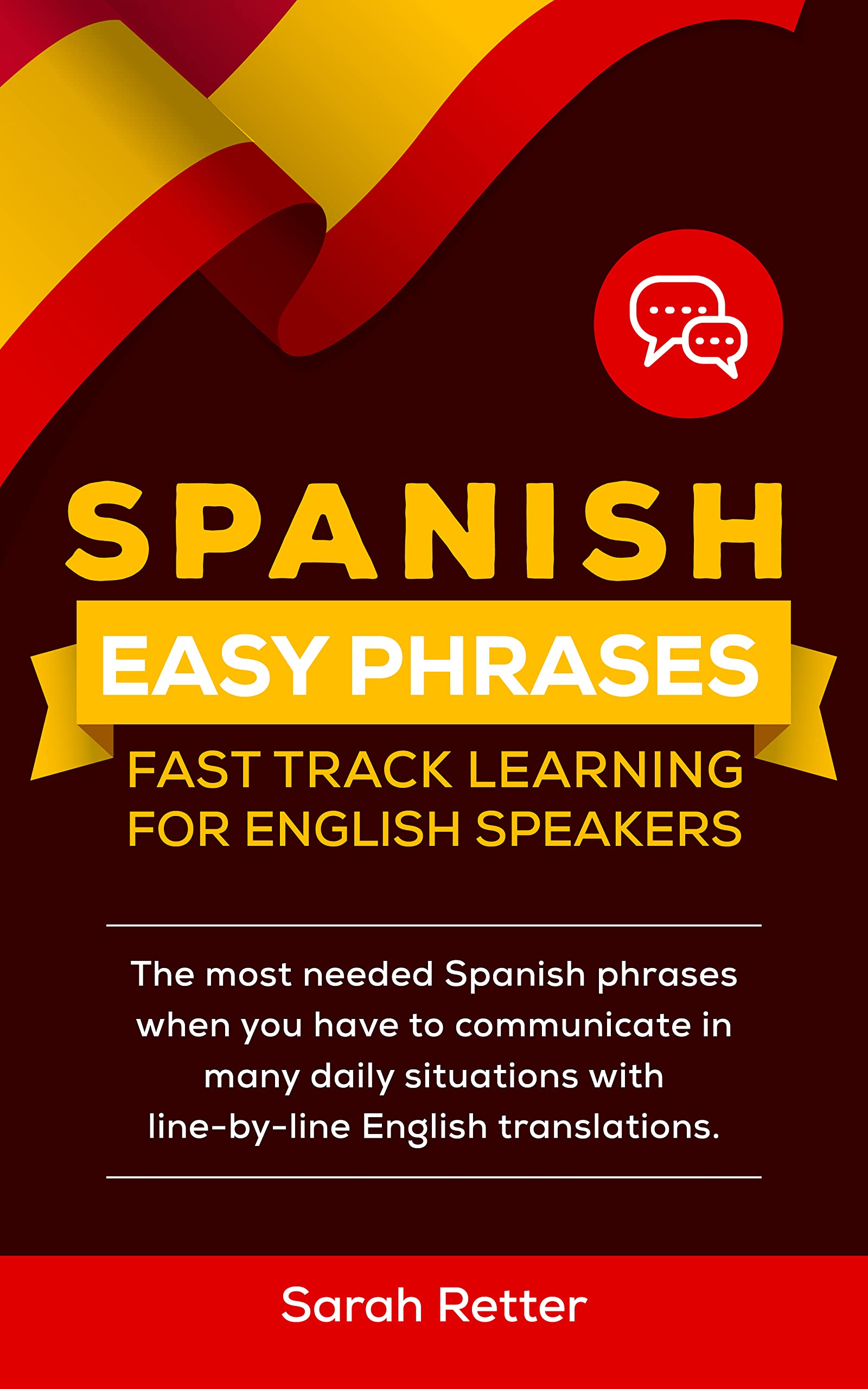 SPANISH EASY PHRASES: FAST TRACK LEARNING FOR ENGLISH SPEAKERS: The ...