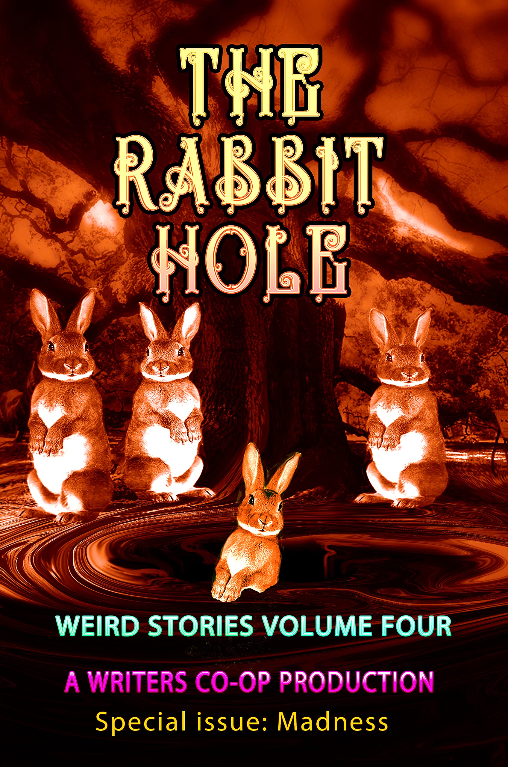 The Rabbit Hole Volume Four: Weird stories Special issue: Madness by ...