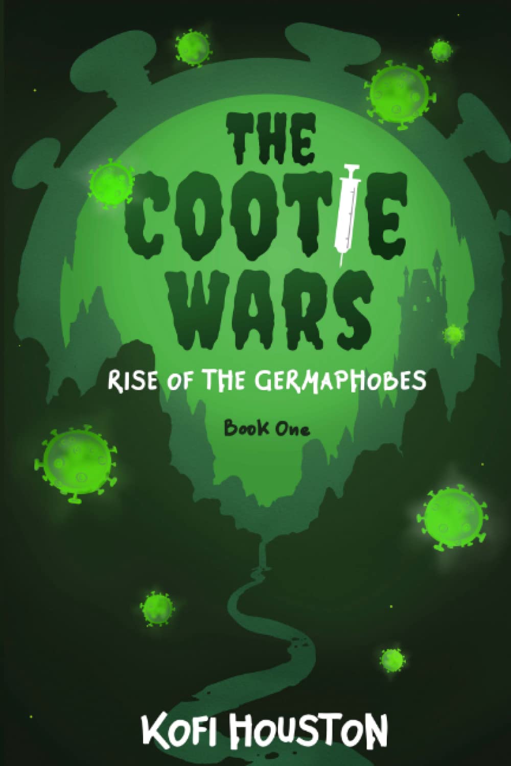 The Cootie Wars: Rise of the Germaphobes by Kofi Houston | Goodreads