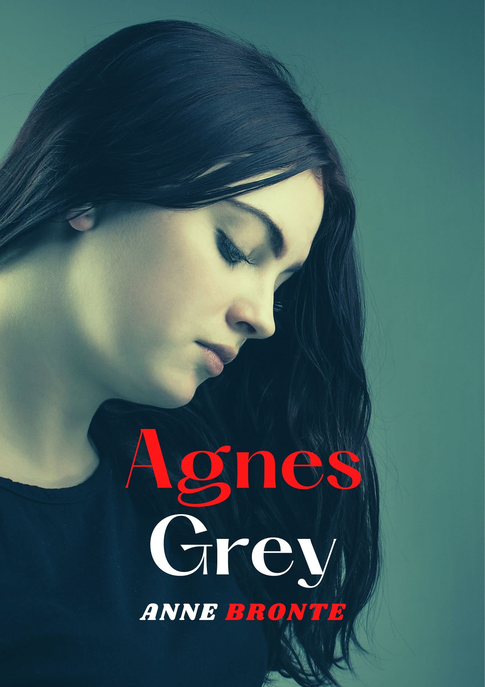 Agnes Grey Anne Bronte: (Classics, Literature) [Annotated] by Anne ...