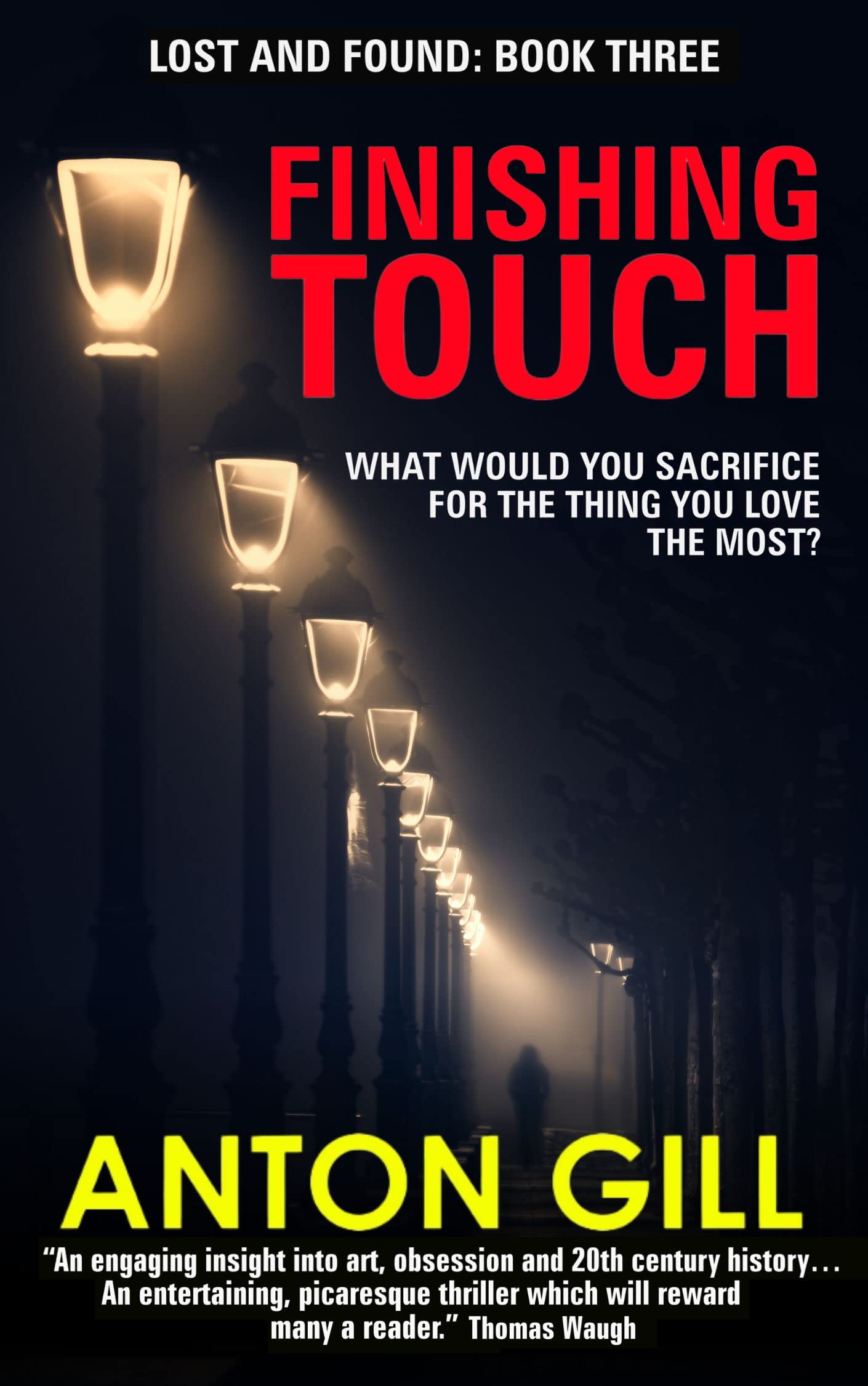 Finishing Touch (Lost and Found Book 3) by Anton Gill | Goodreads