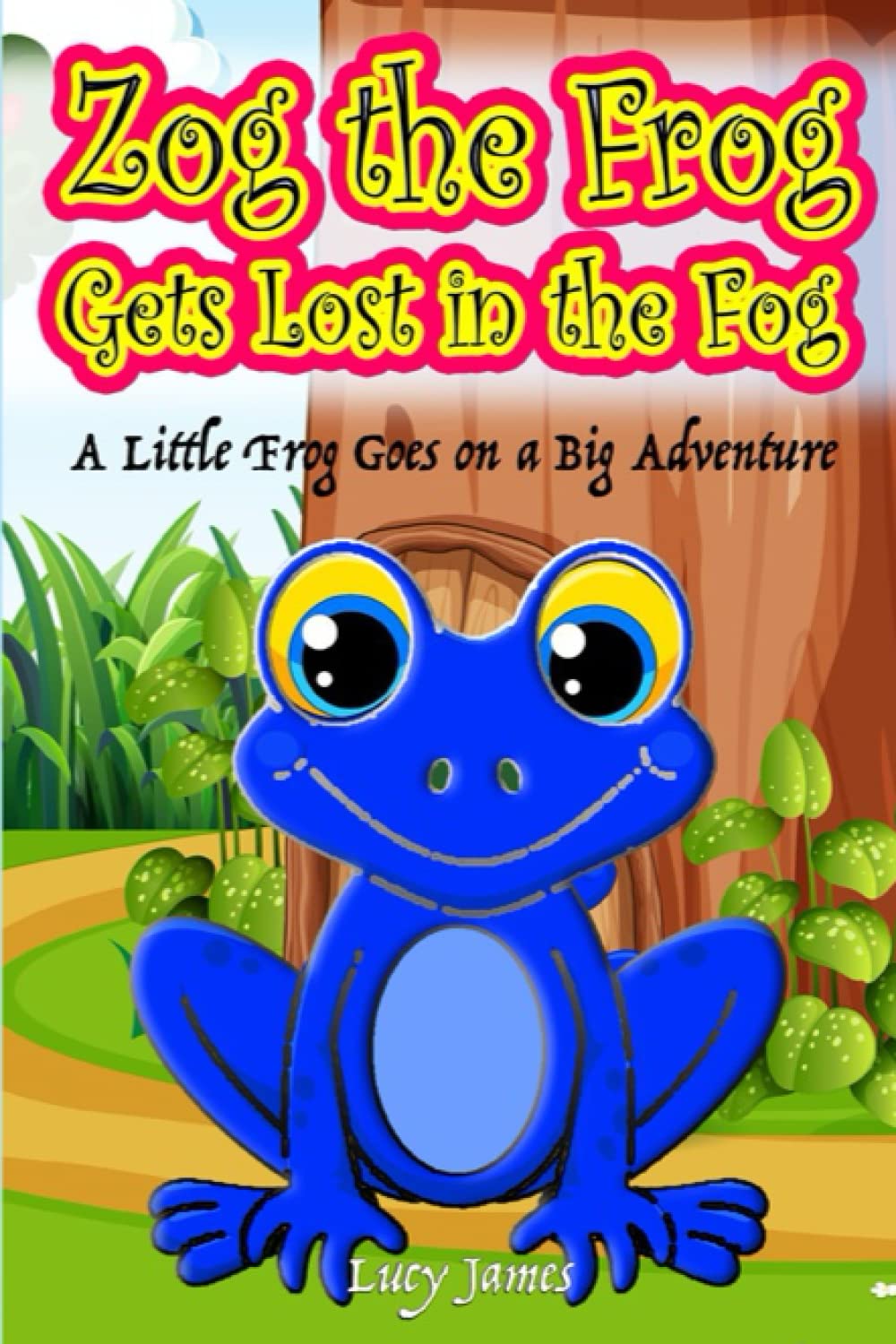 Zog the Frog Gets Lost in the Fog: A Little Frog Goes On a Big ...