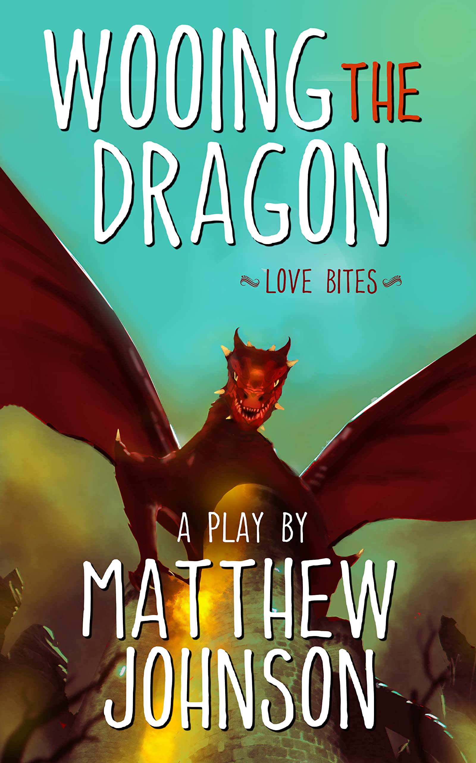 Wooing the Dragon: Love Bites by Matthew Johnson | Goodreads