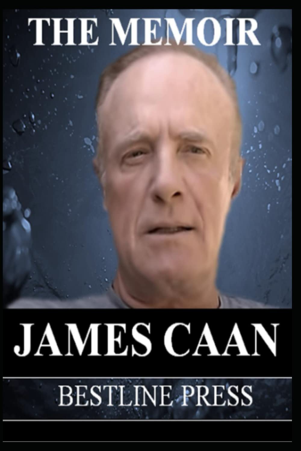 JAMES CAAN: THE MEMOIR by BESTLINE PRESS | Goodreads
