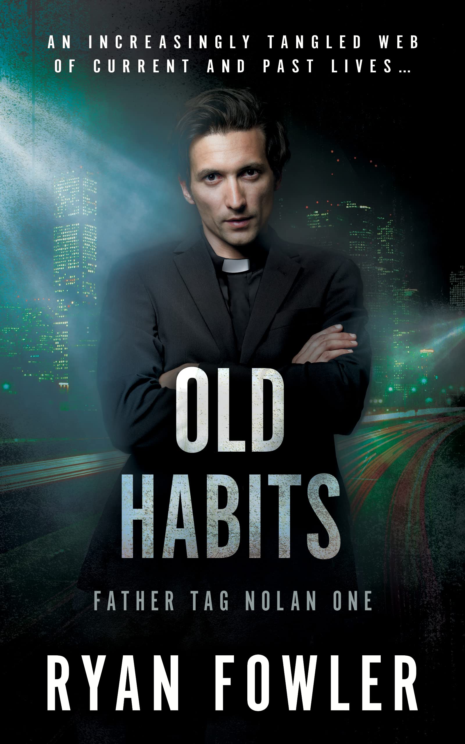Old Habits: A Tag Nolan Mystery Novel by Ryan Fowler | Goodreads
