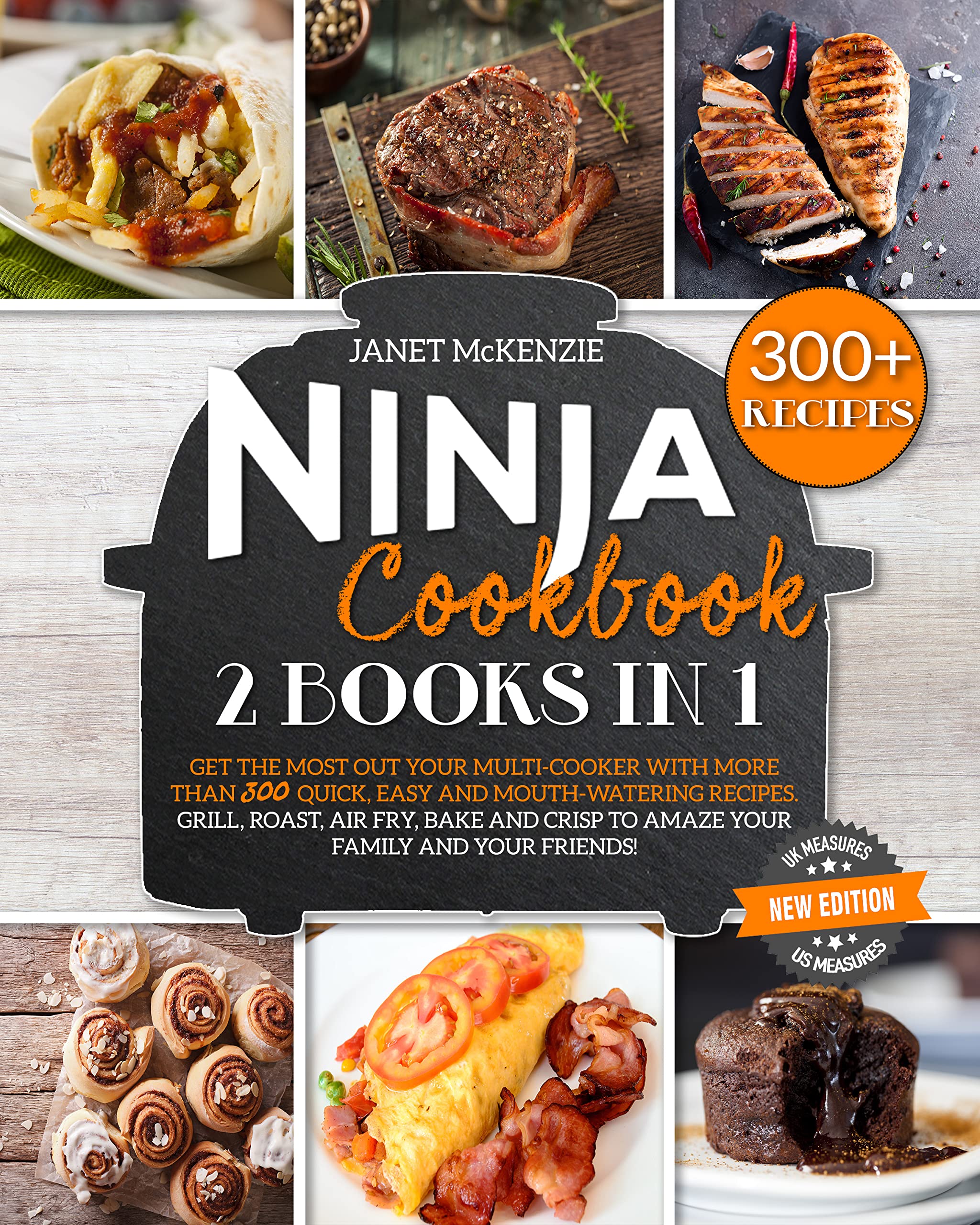 Ninja Cookbook: 2 Books in 1: Get the Most Out Your Multi-Cooker with ...