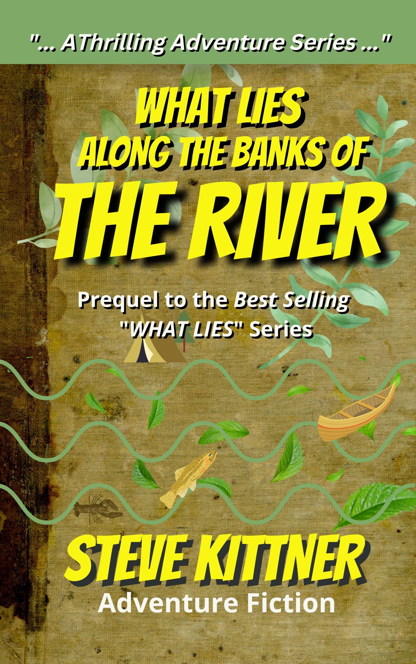 What Lies Along The Banks of the River: Prequel to the What Lies ...