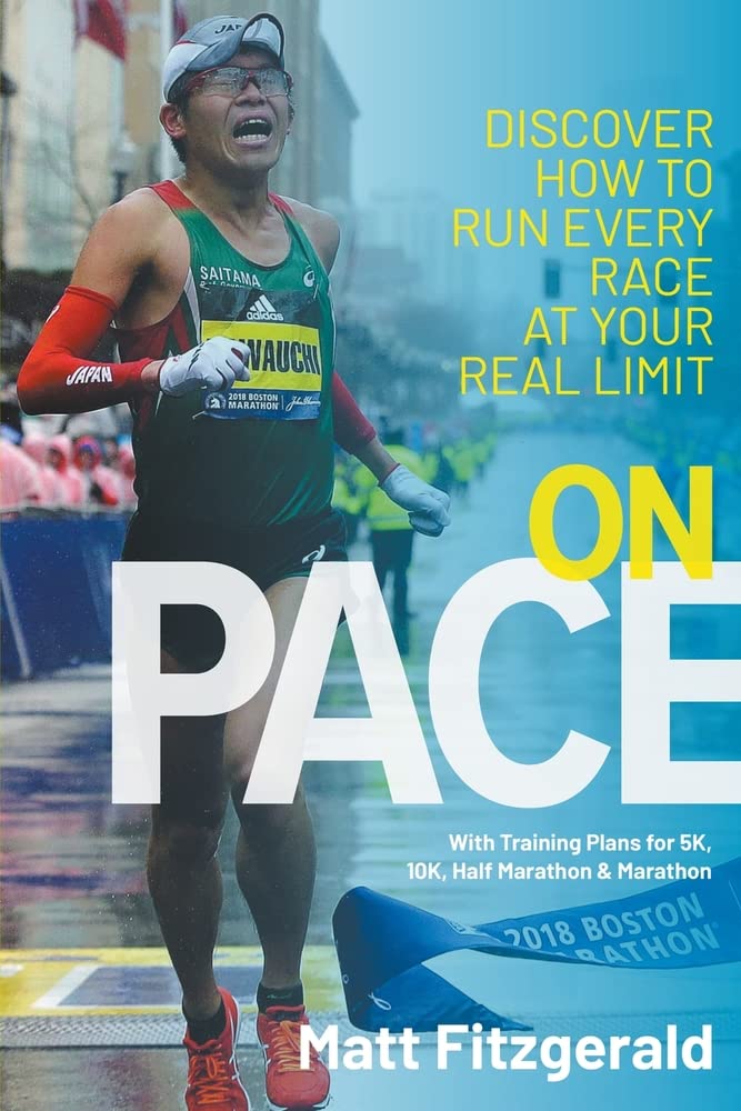 On Pace: Discover How to Run Every Race at Your Real Limit by Matt ...