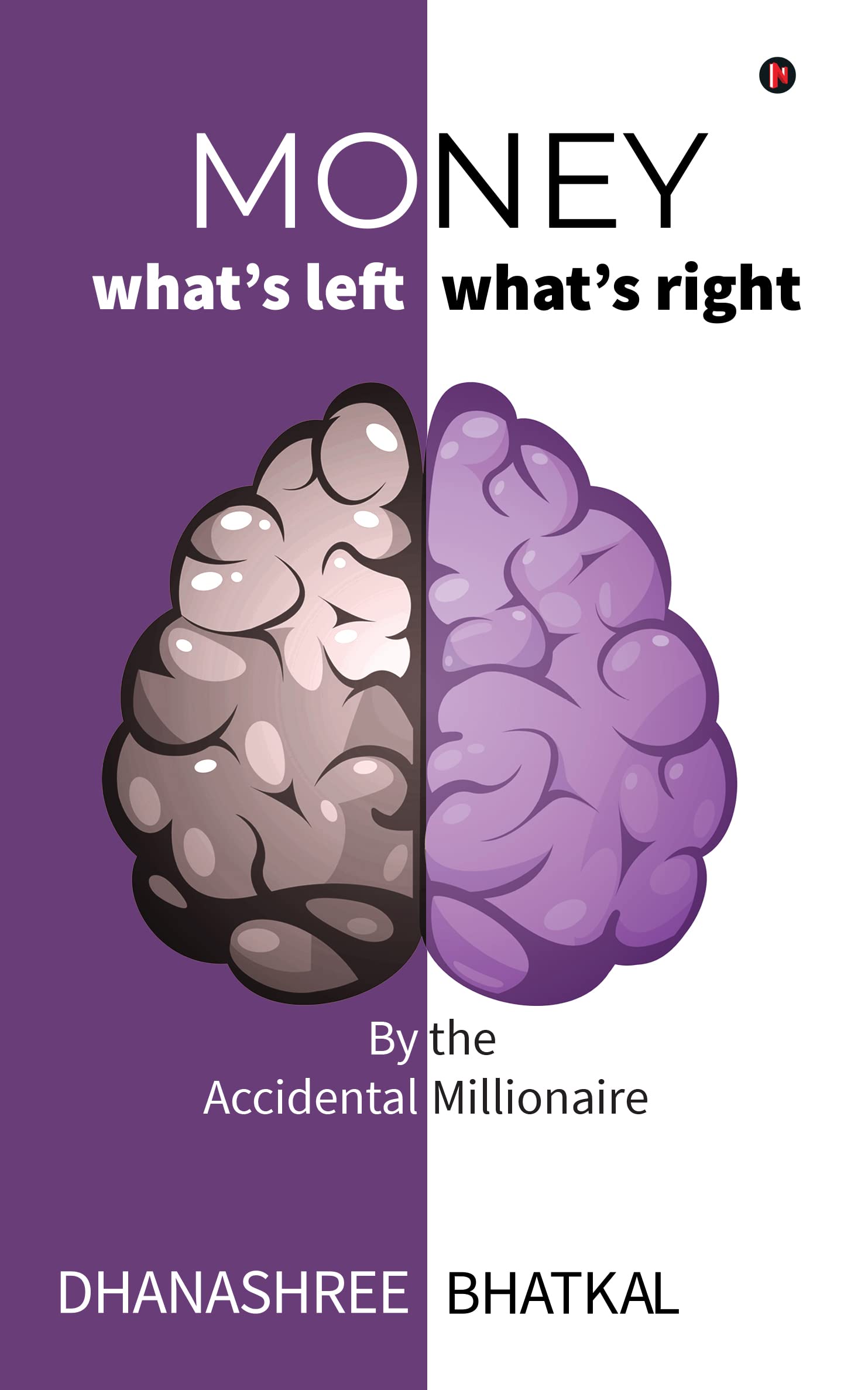 Money - What's Left What's Right : By the Accidental Millionaire by ...
