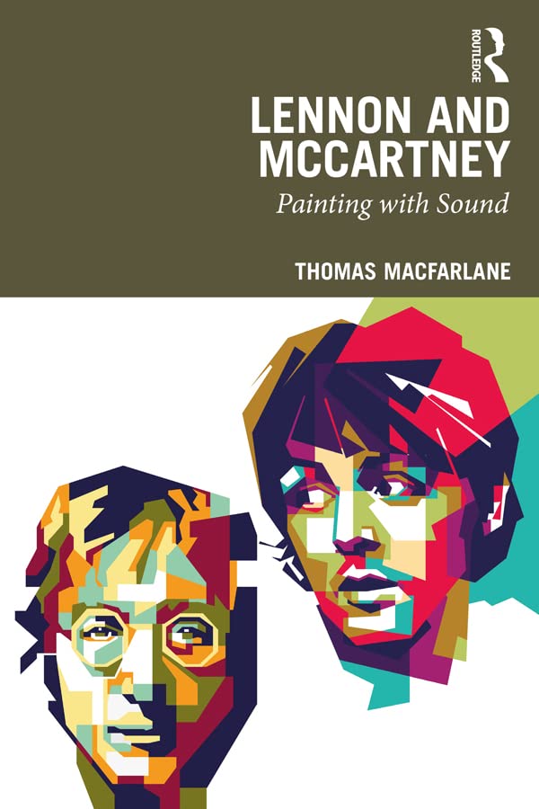 Lennon and McCartney: Painting with Sound by Thomas Macfarlane | Goodreads