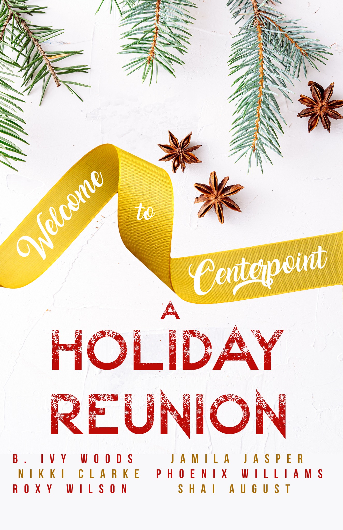 A Holiday Reunion: Welcome to Centerpoint by B. Ivy Woods | Goodreads