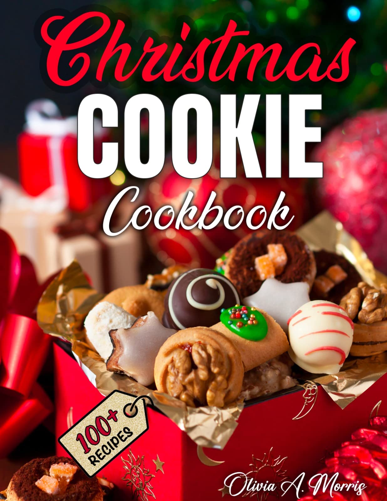 Easy Christmas Cookie Cookbook: More than 100 Delicious and Easy ...