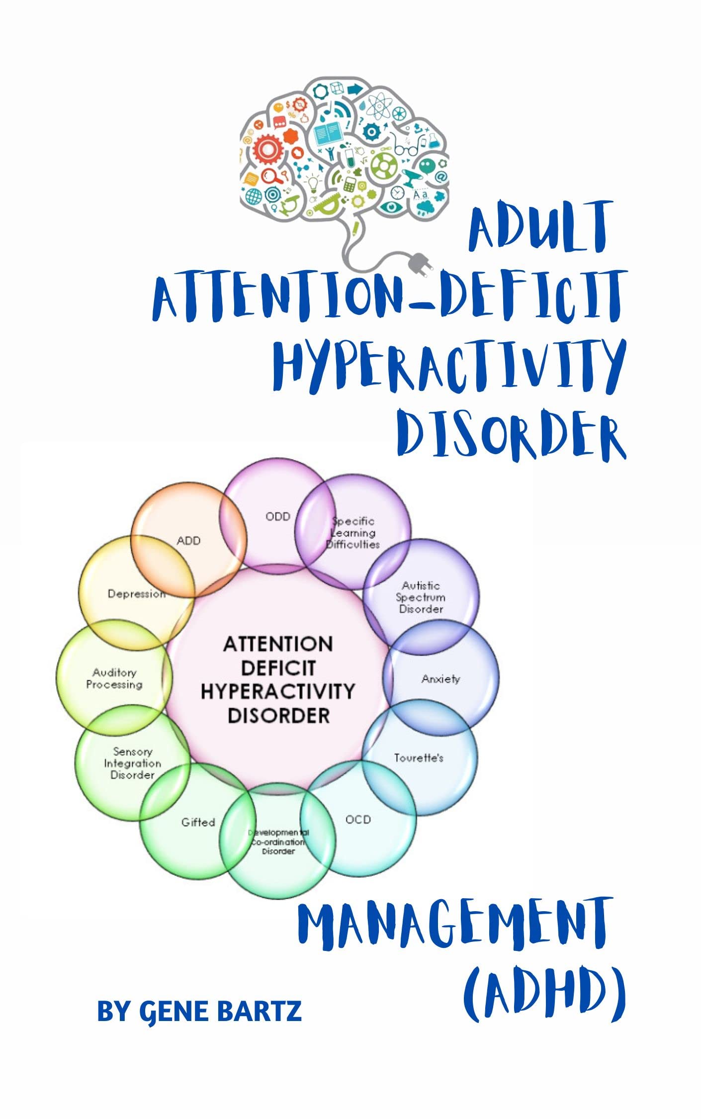 ADULT ATTENTION-DEFICIT HYPERACTIVITY DISORDER MANAGEMENT : by Gene ...