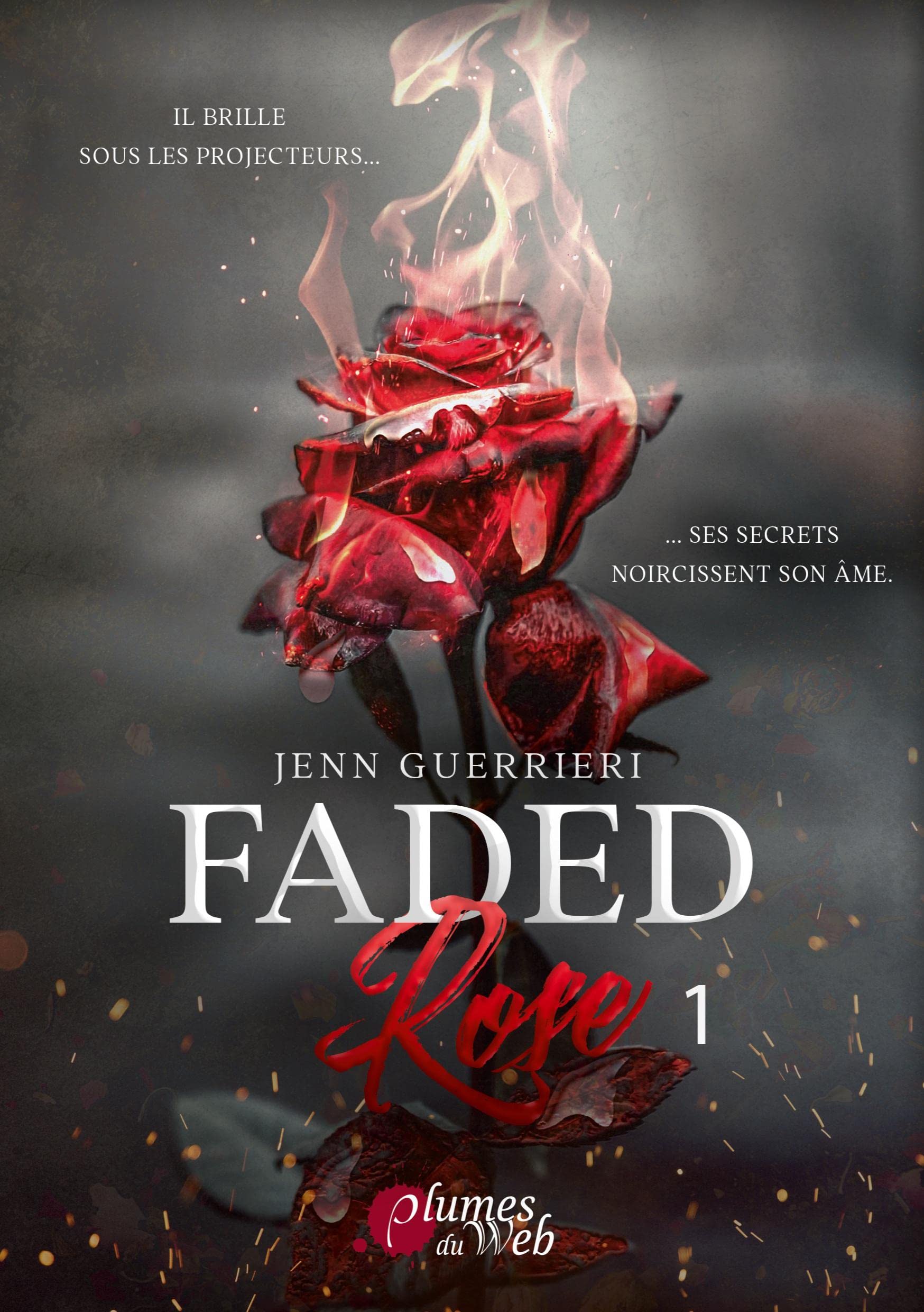 FADED ROSE - TOME 1 by Jenn Guerrieri | Goodreads
