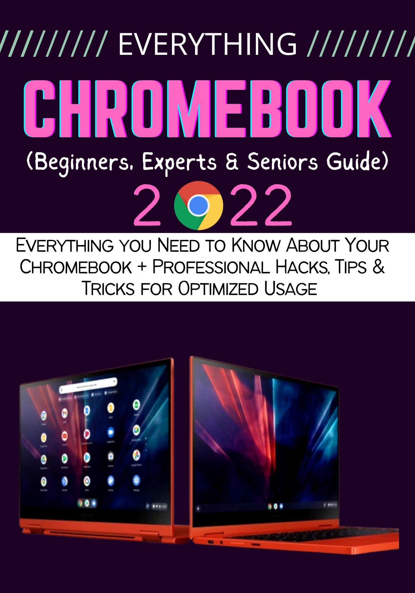 EVERYTHING CHROMEBOOK: Everything you Need to Know About Your ...
