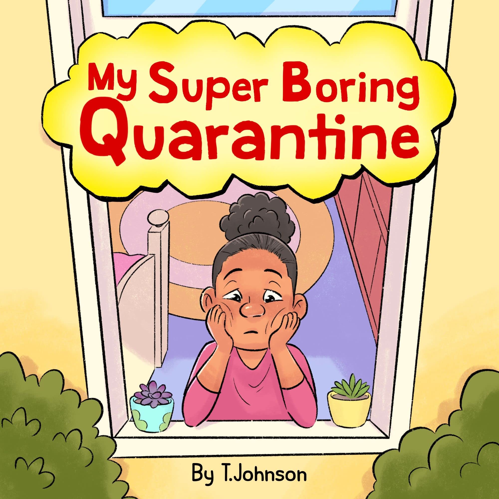 My Super Boring Quarantine by T Johnson | Goodreads