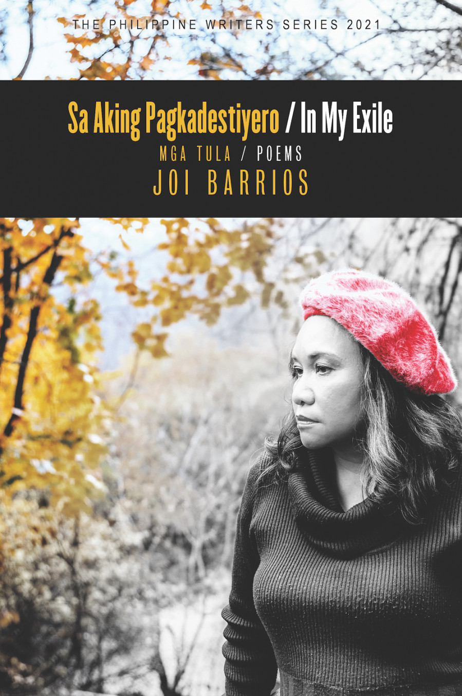 Sa Aking Pagkadestiyero / In My Exile: Mga Tula / Poems by Joi Barrios ...