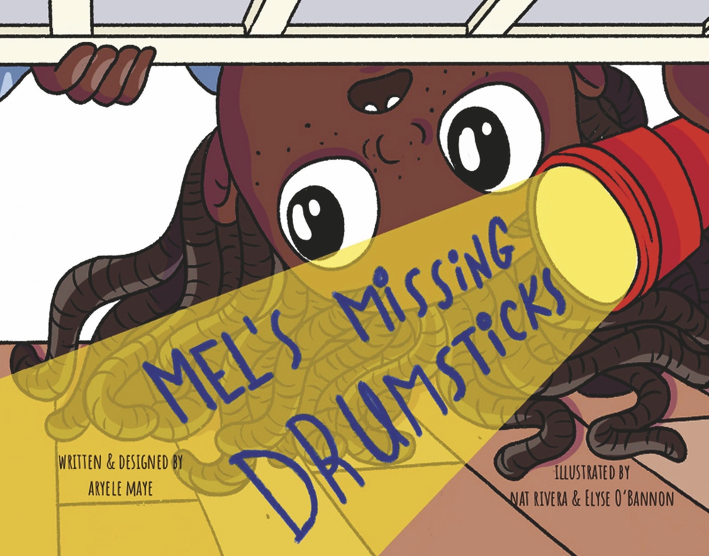 Mel’s Missing Drumsticks by Aryele Maye | Goodreads