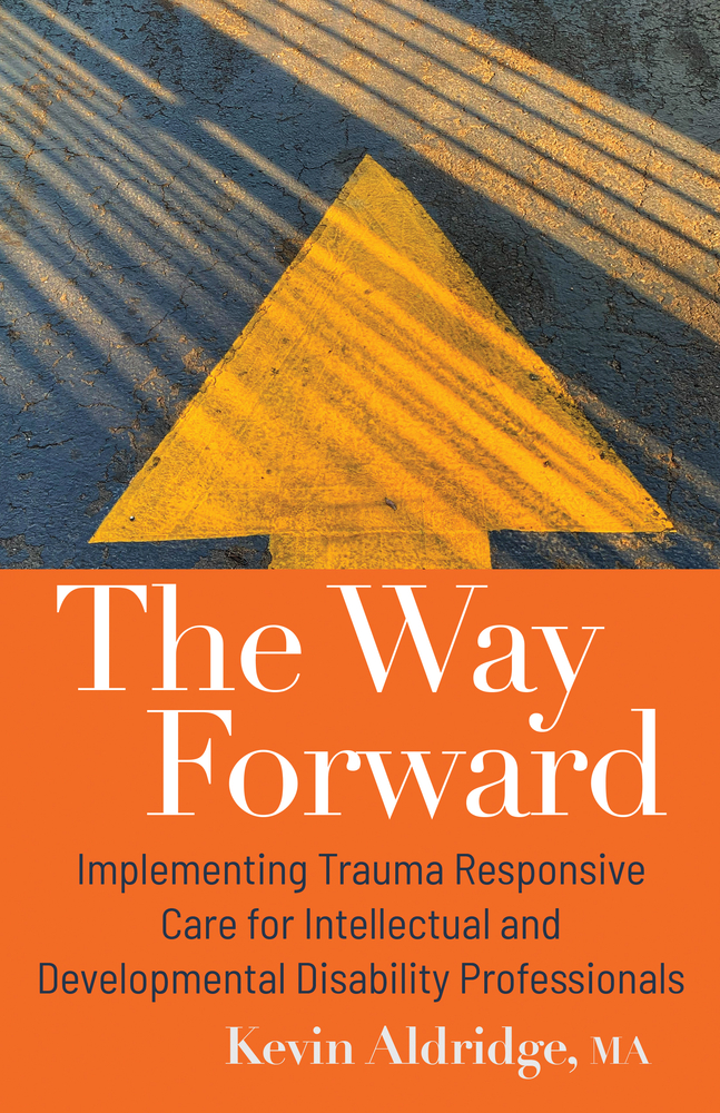The Way Forward: Implementing Trauma Responsive Care for Intellectual ...