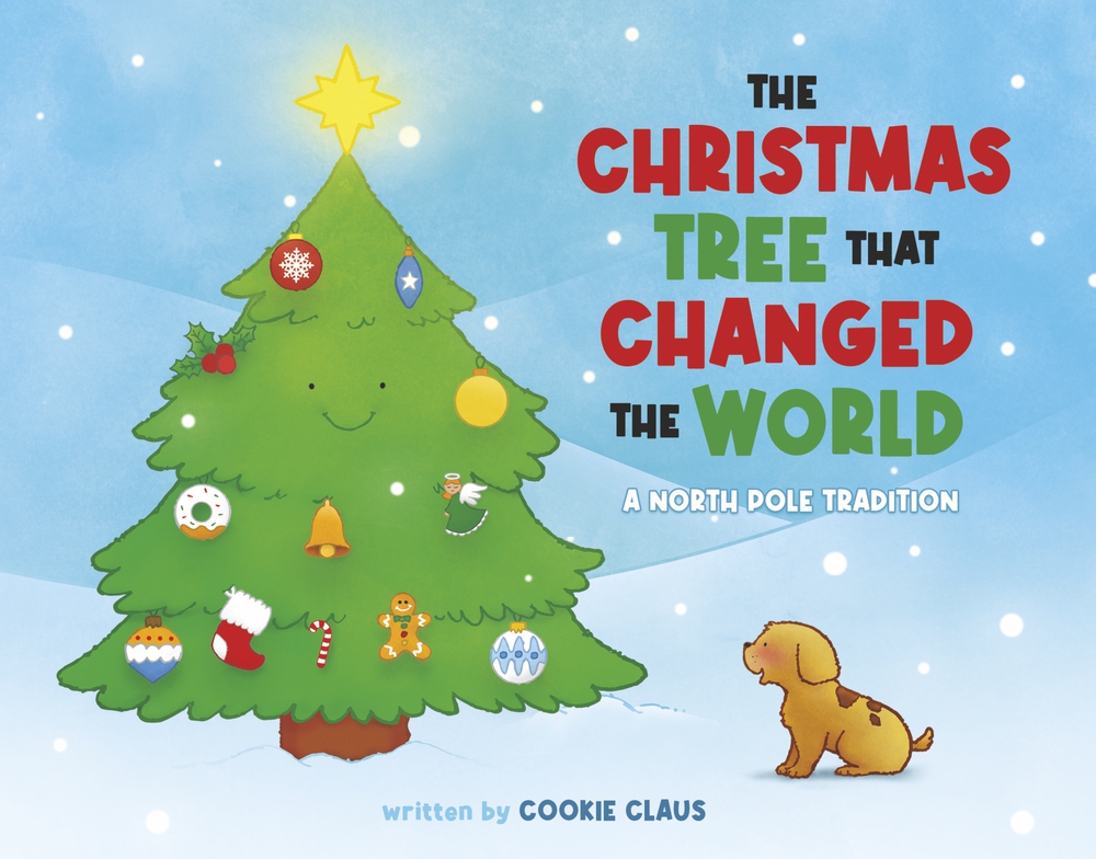 The Christmas Tree That Changed The World A North Pole Tradition By the-christmas-tree-that-changed-the-world-a-north-pole-tradition-by
